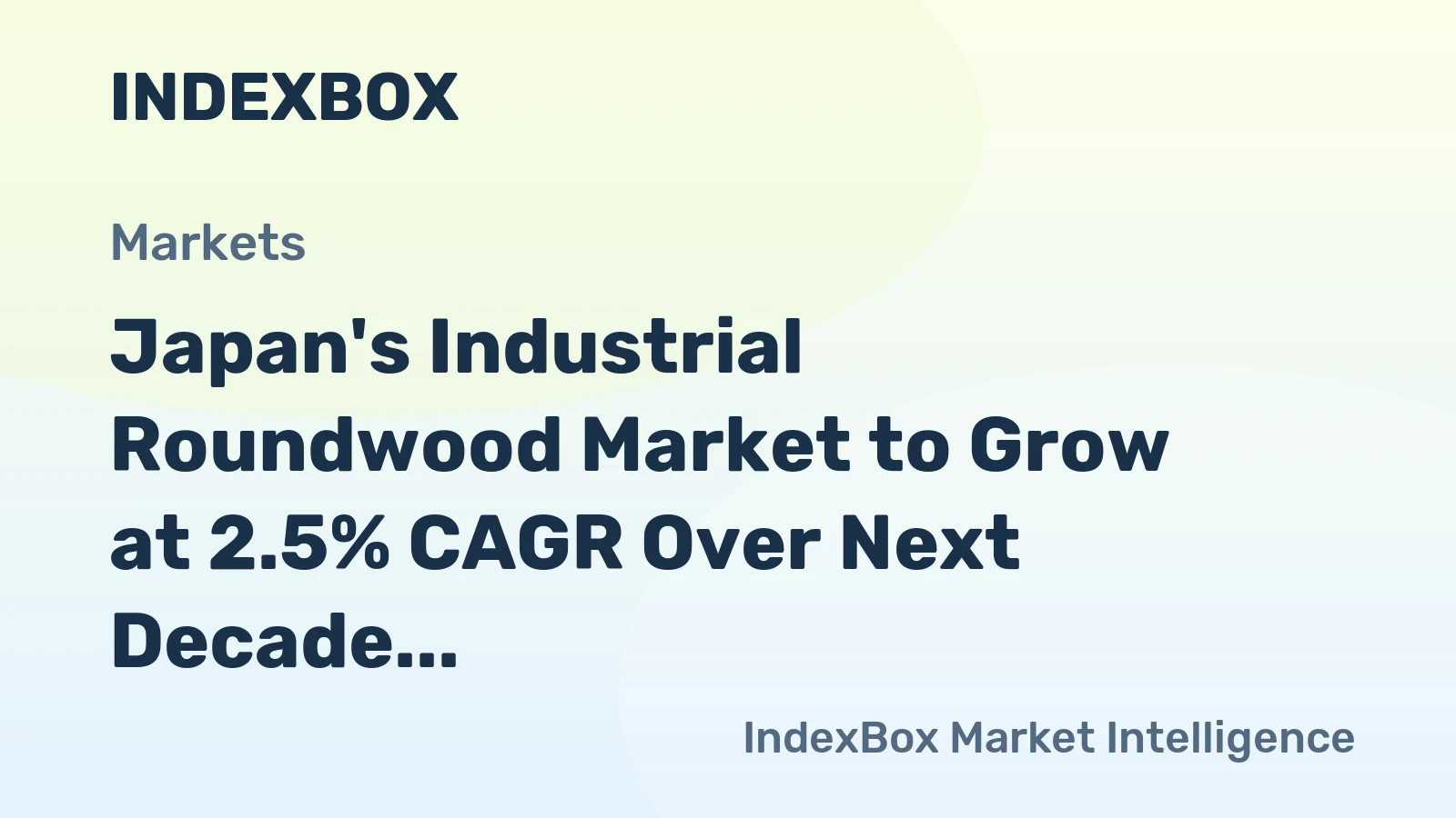 Japan's Industrial Roundwood Market to Grow at 2.5% CAGR Over Next Decade