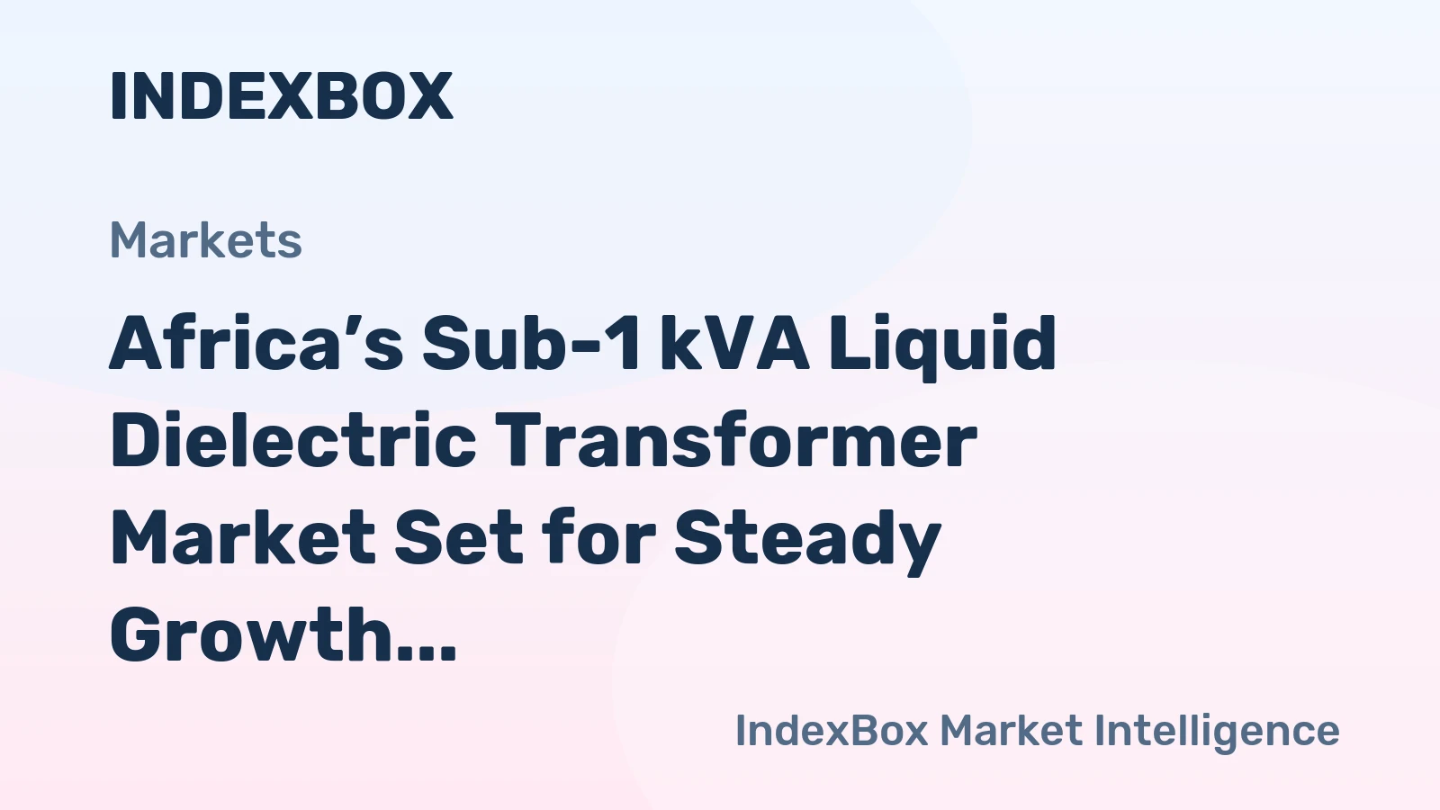 Africa’s Sub-1 kVA Liquid Dielectric Transformer Market Set for Steady Growth with +1.7% Volume CAGR