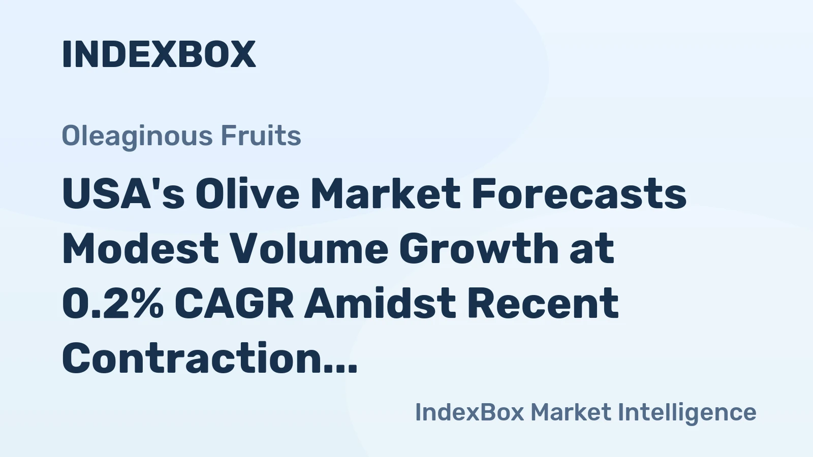 USA's Olive Market Forecasts Modest Volume Growth at 0.2% CAGR Amidst Recent Contraction
