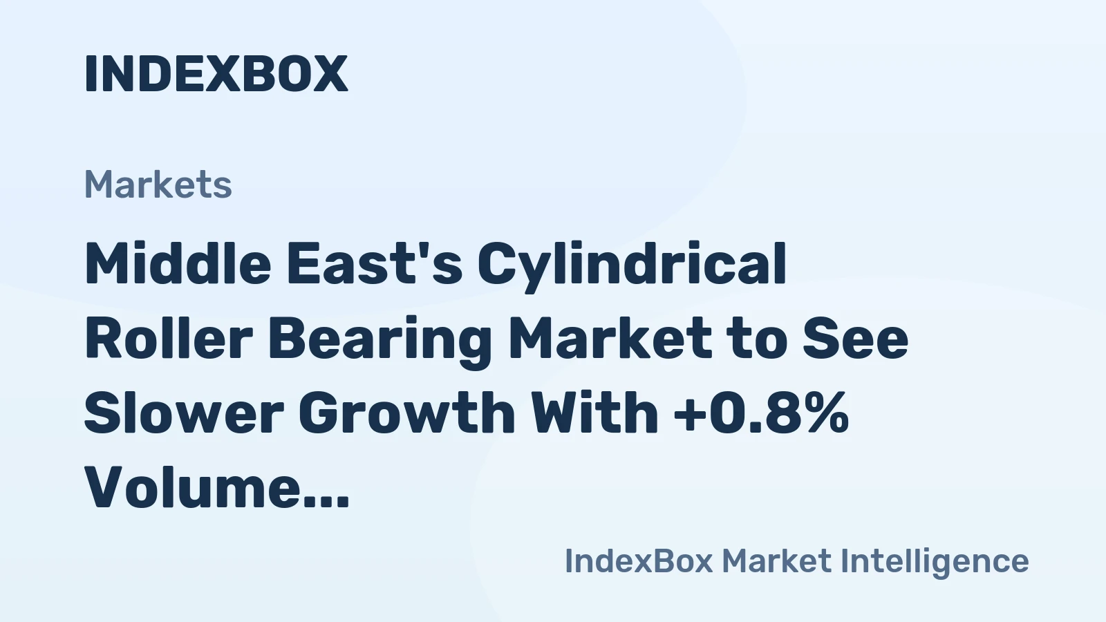 Middle East's Cylindrical Roller Bearing Market to See Slower Growth With +0.8% Volume CAGR Through 2035