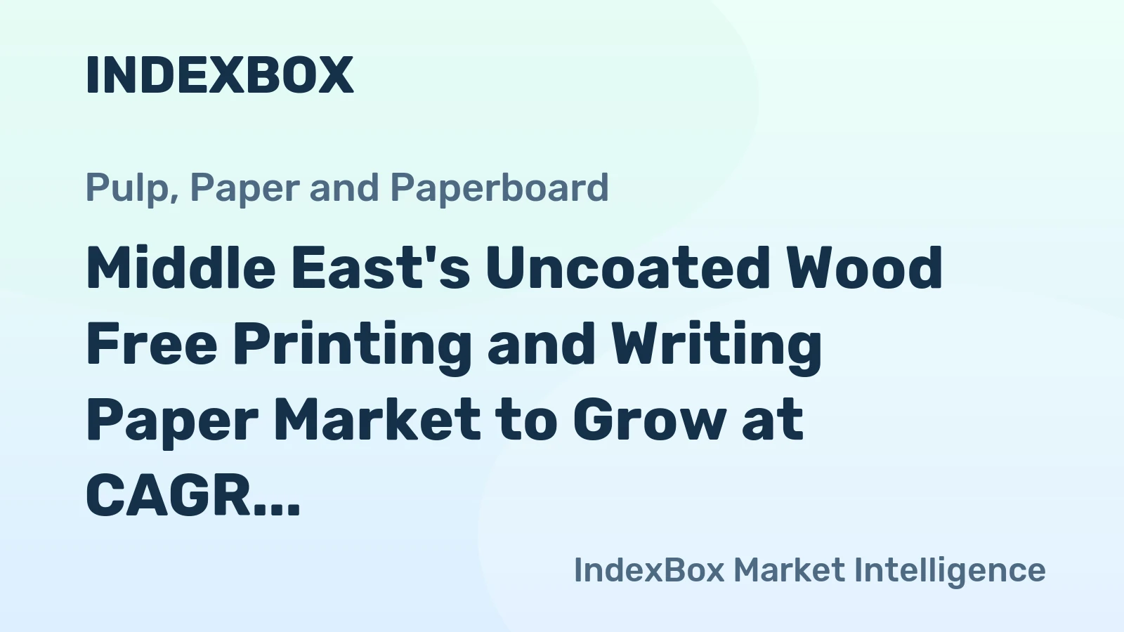 Middle East's Uncoated Wood Free Printing and Writing Paper Market to Grow at CAGR of +1.3% over the Next Decade
