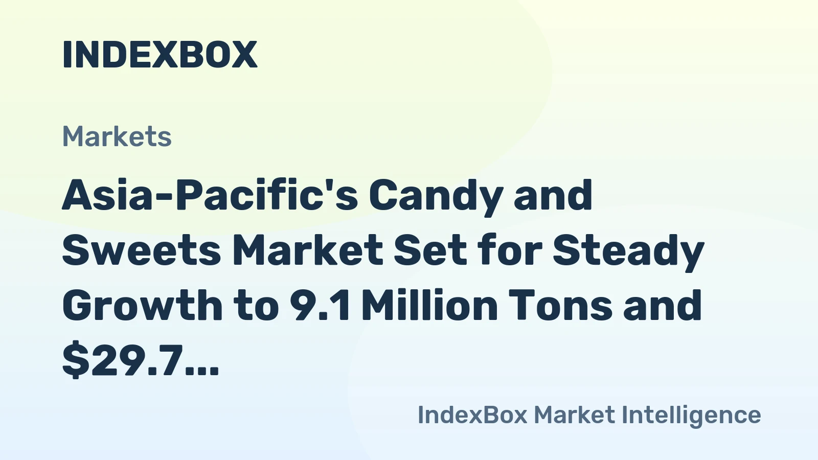 Asia-Pacific's Candy and Sweets Market Set for Steady Growth to 9.1 Million Tons and $29.7 Billion