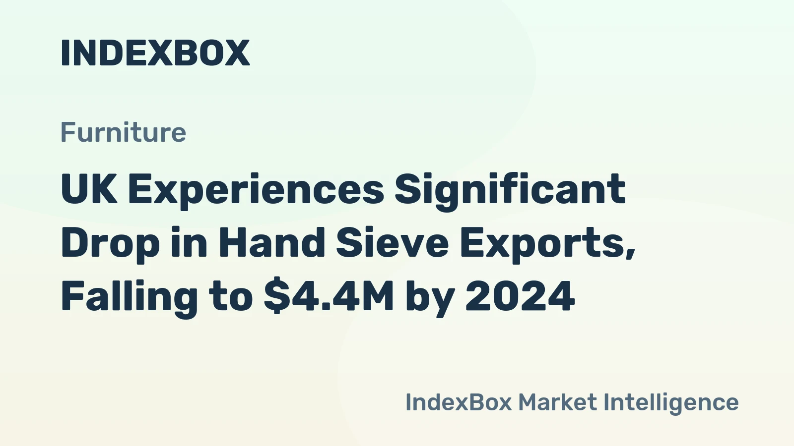 UK Experiences Significant Drop in Hand Sieve Exports, Falling to $4.4M by 2024