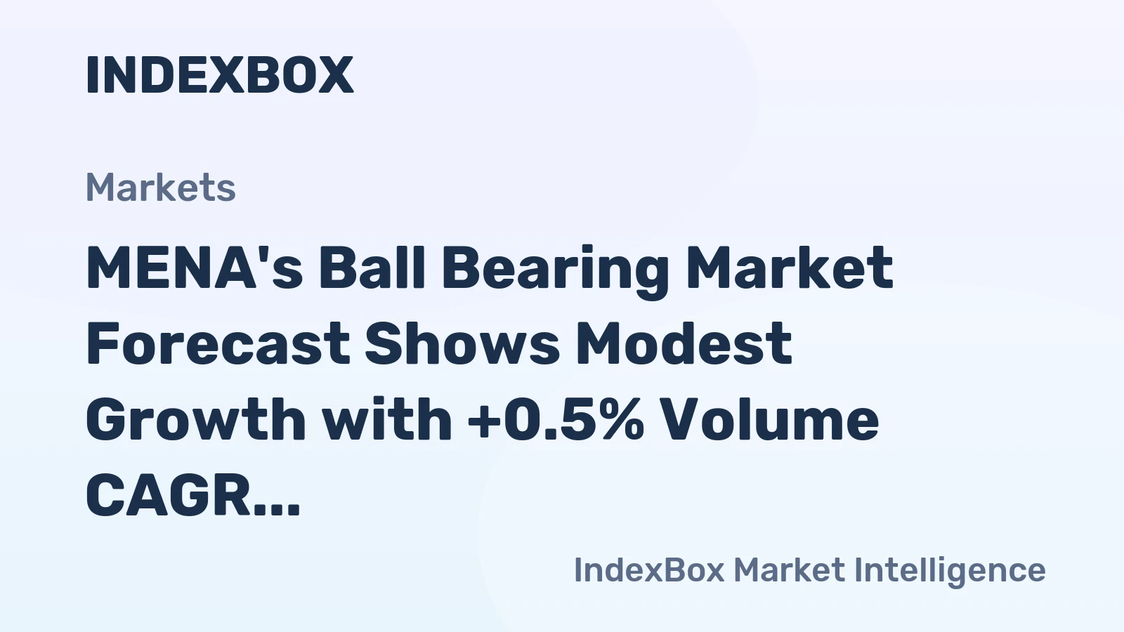 MENA's Ball Bearing Market Forecast Shows Modest Growth with +0.5% Volume CAGR Through 2035