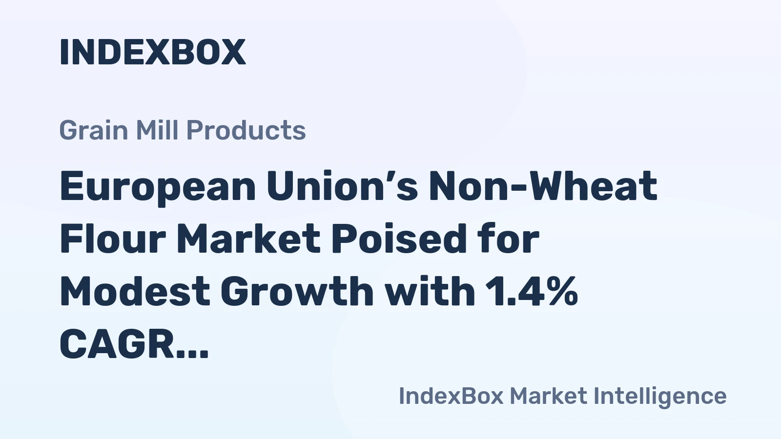 European Union’s Non-Wheat Flour Market Poised for Modest Growth with 1.4% CAGR in Value