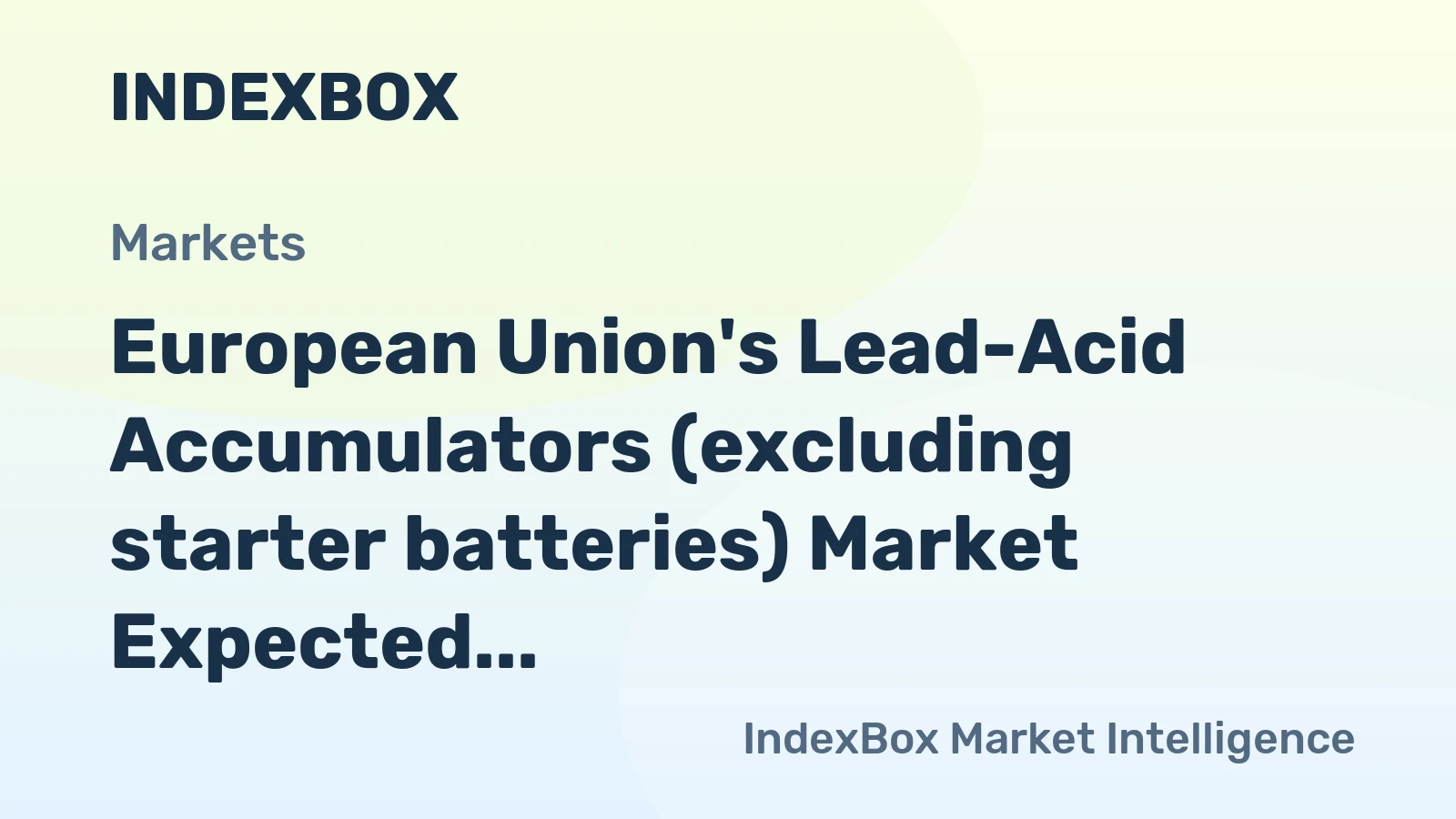 European Union's Lead-Acid Accumulators (excluding starter batteries) Market Expected to Grow at CAGR of +2.8% Over Next Decade