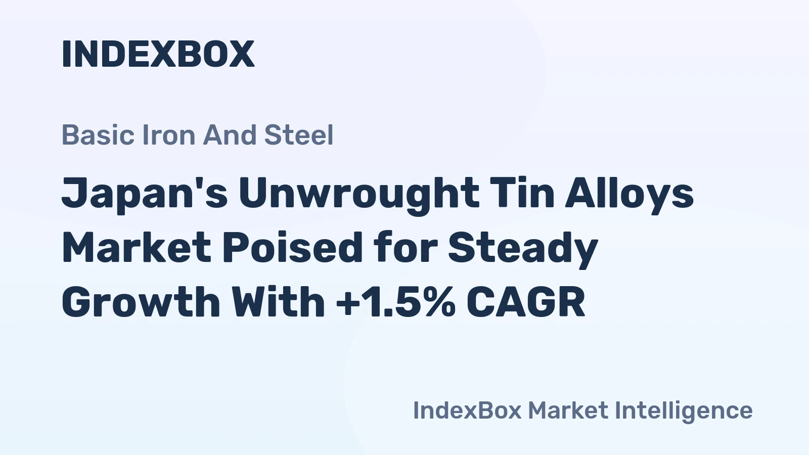Japan's Unwrought Tin Alloys Market Poised for Steady Growth With +1.5% CAGR