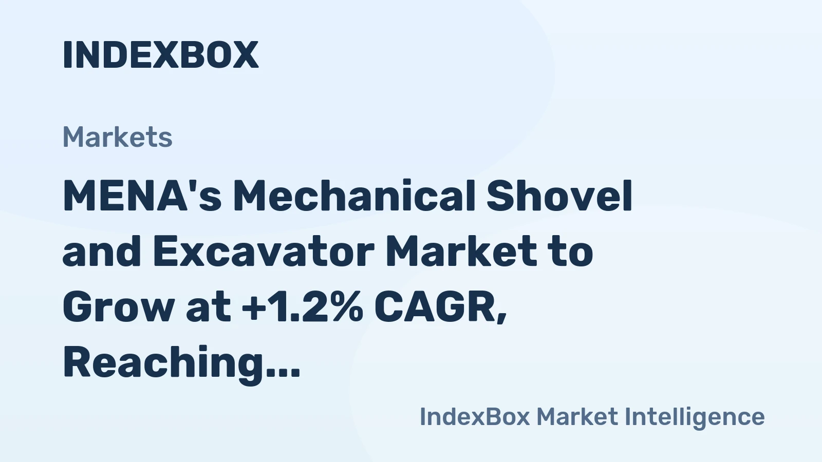 MENA's Mechanical Shovel and Excavator Market to Grow at +1.2% CAGR, Reaching 206K units by 2035