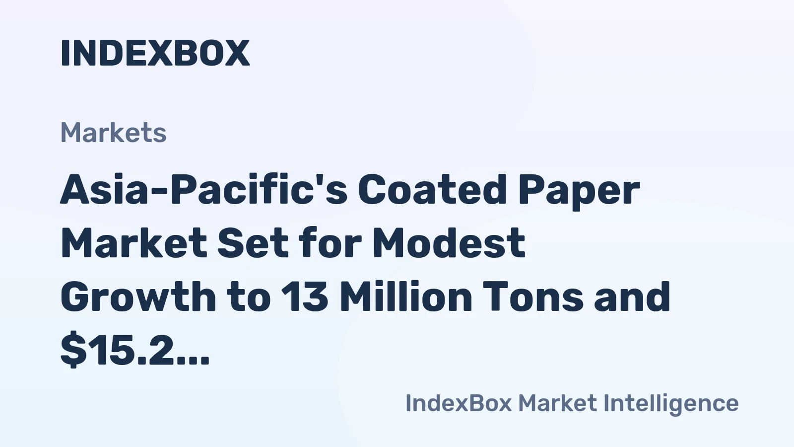 Asia-Pacific's Coated Paper Market Set for Modest Growth to 13 Million Tons and $15.2 Billion