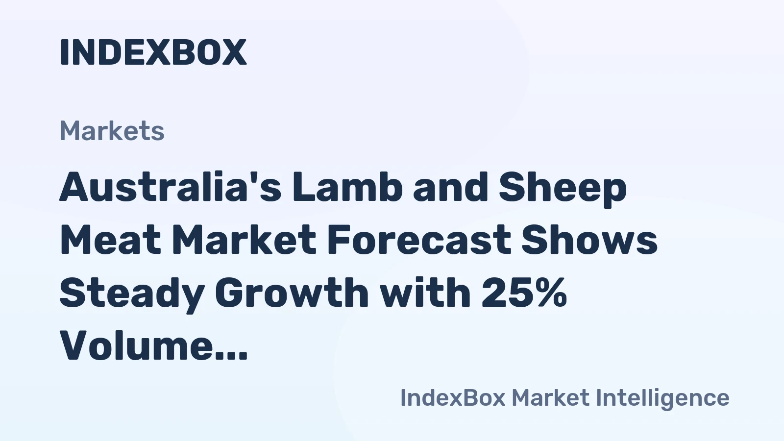 Australia's Lamb and Sheep Meat Market Forecast Shows Steady Growth with 25% Volume CAGR Through 2035