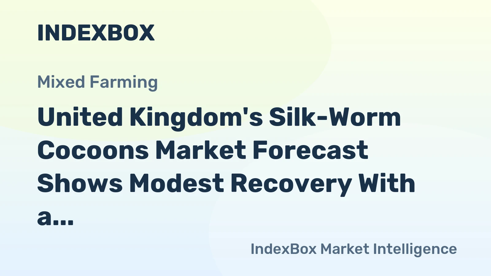 United Kingdom's Silk-Worm Cocoons Market Forecast Shows Modest Recovery With a 2.8% CAGR in Value