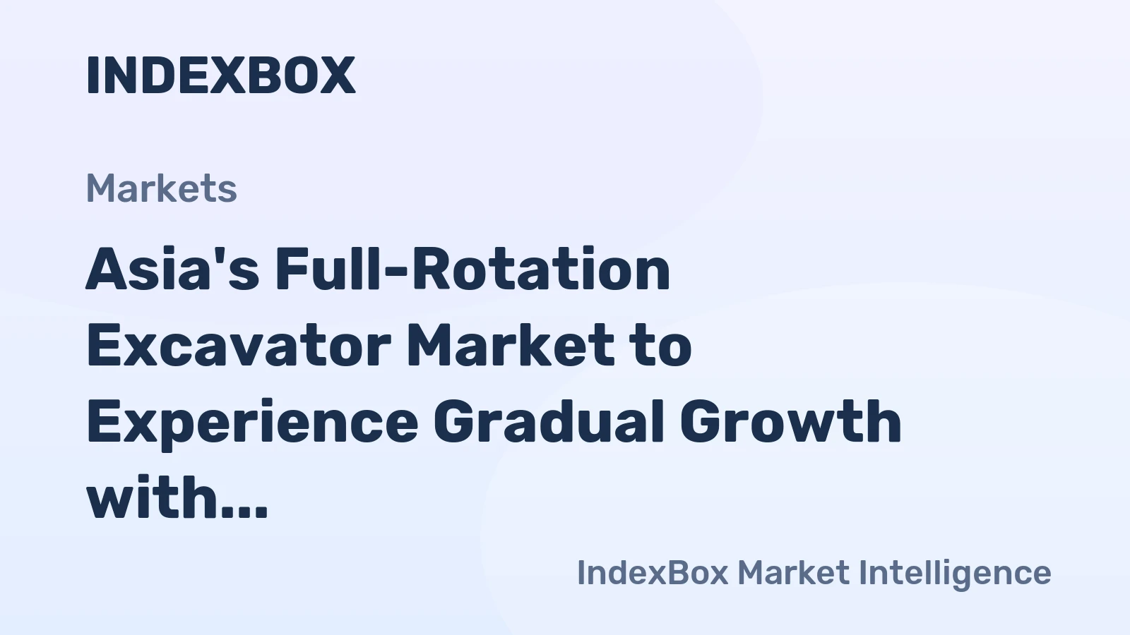 Asia's Full-Rotation Excavator Market to Experience Gradual Growth with CAGR of +1.4% from 2024 to 2035