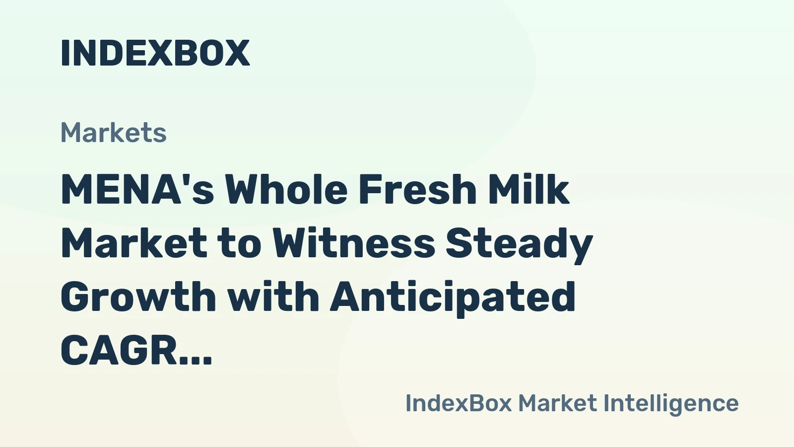 MENA's Whole Fresh Milk Market to Witness Steady Growth with Anticipated CAGR of +1.1% from 2024 to 2035