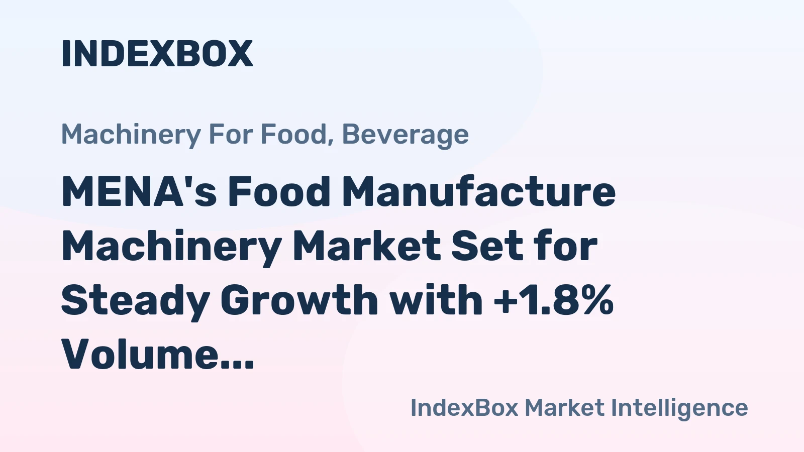 MENA's Food Manufacture Machinery Market Set for Steady Growth with +1.8% Volume CAGR Through 2035