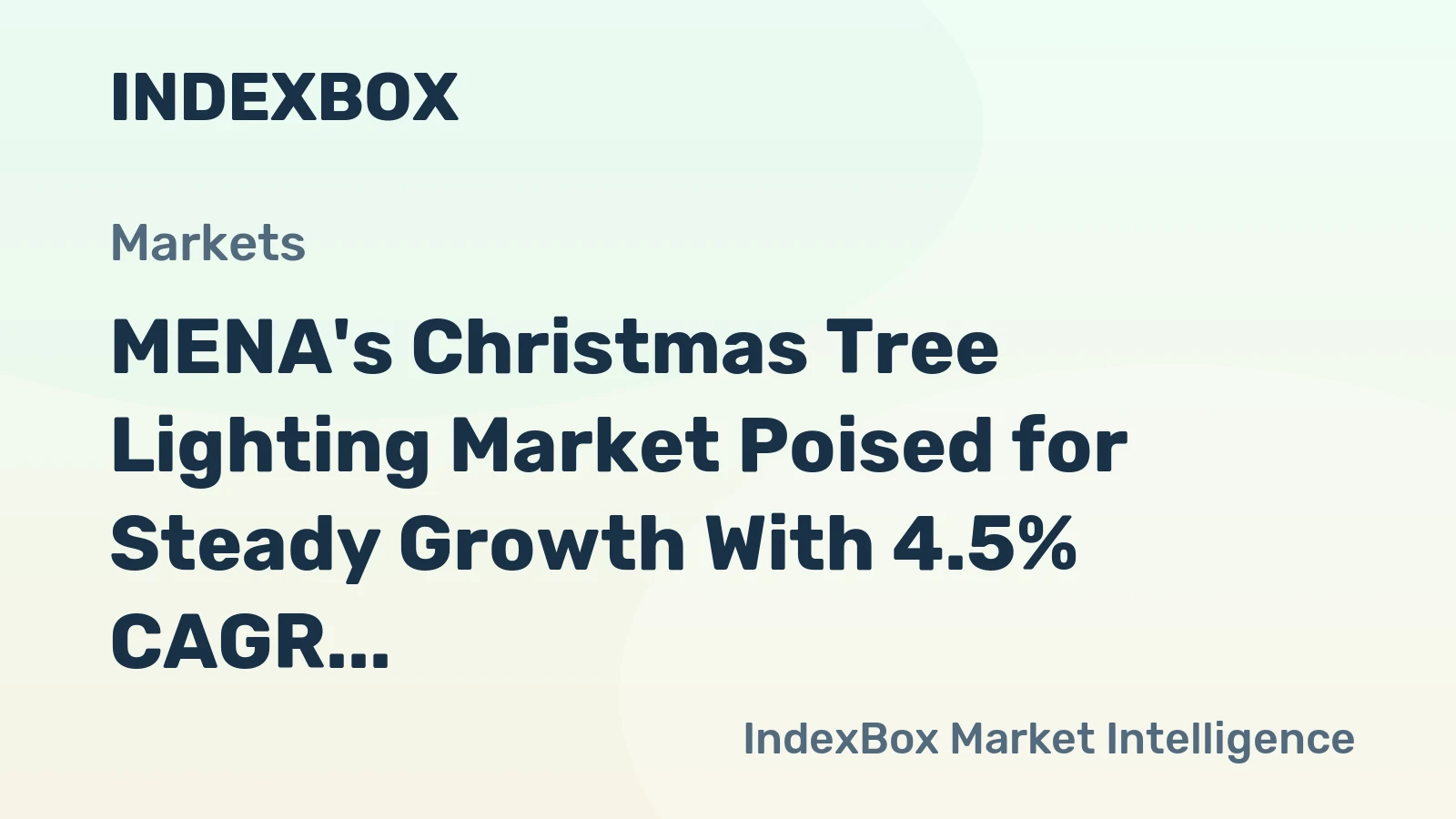MENA's Christmas Tree Lighting Market Poised for Steady Growth With 4.5% CAGR in Value