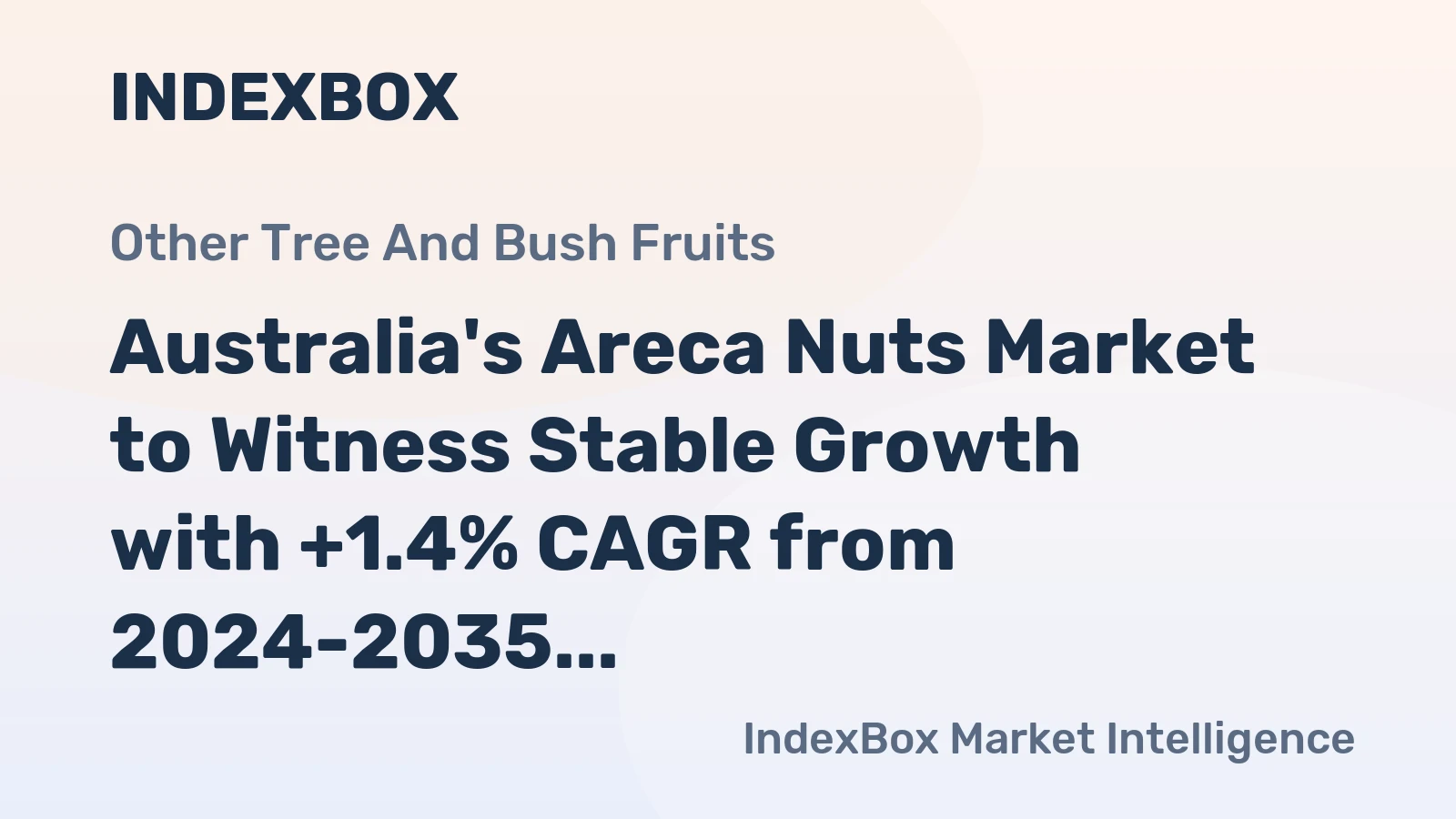 Australia's Areca Nuts Market to Witness Stable Growth with +1.4% CAGR from 2024-2035