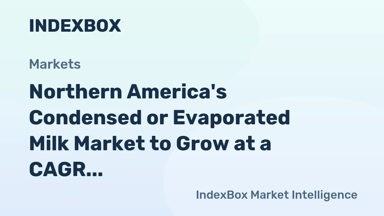Northern America's Condensed or Evaporated Milk Market to Grow at a CAGR of 0.9% through 2035