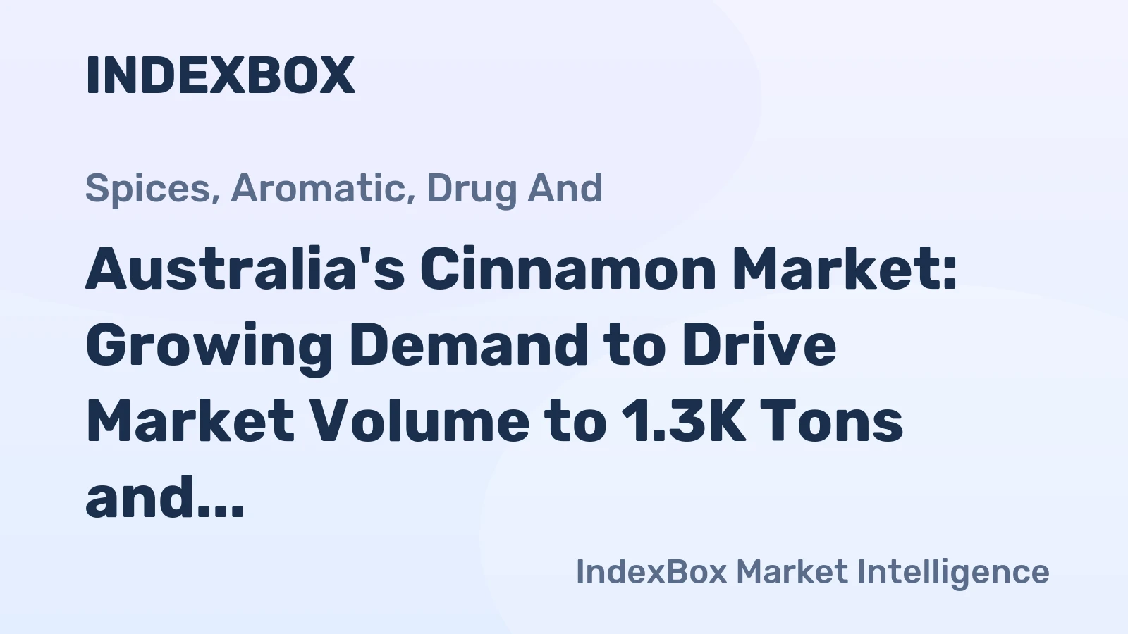Australia's Cinnamon Market: Growing Demand to Drive Market Volume to 1.3K Tons and Value to $6M by 2035