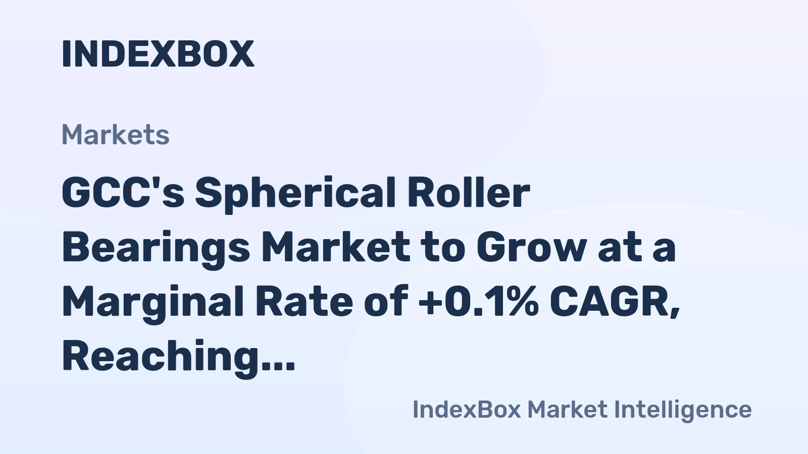 GCC's Spherical Roller Bearings Market to Grow at a Marginal Rate of +0.1% CAGR, Reaching $34M by 2035
