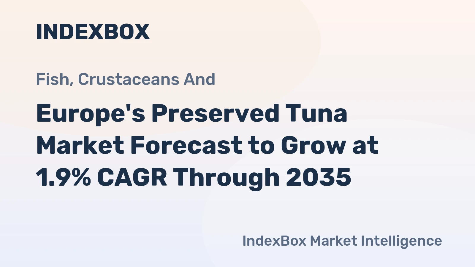 Europe's Preserved Tuna Market Forecast to Grow at 1.9% CAGR Through 2035