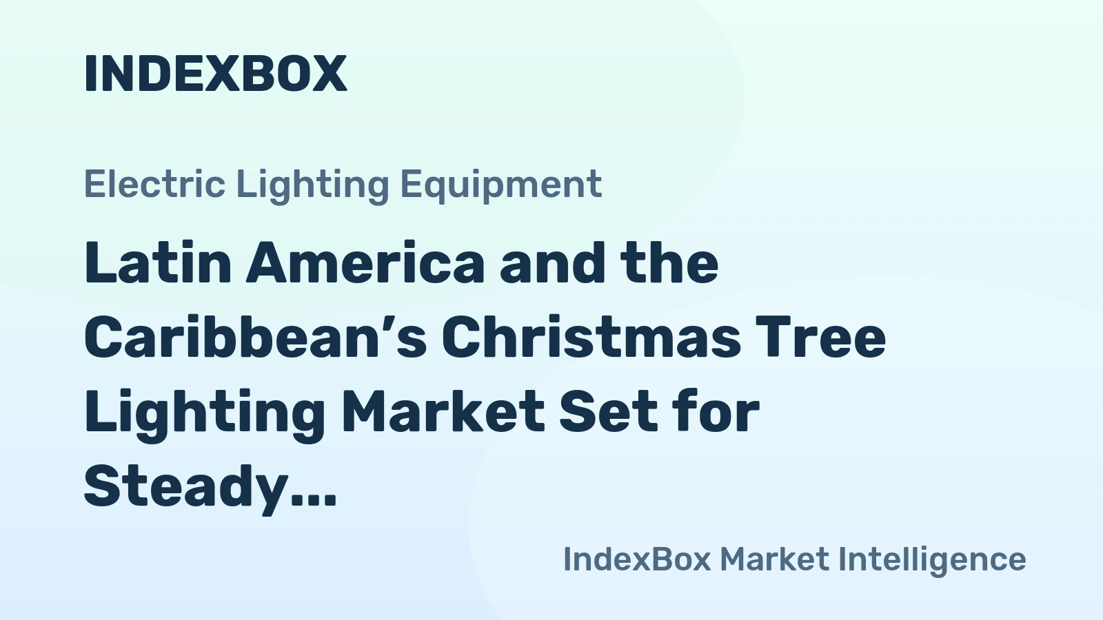 Latin America and the Caribbean’s Christmas Tree Lighting Market Set for Steady Growth with 2.9% Value CAGR