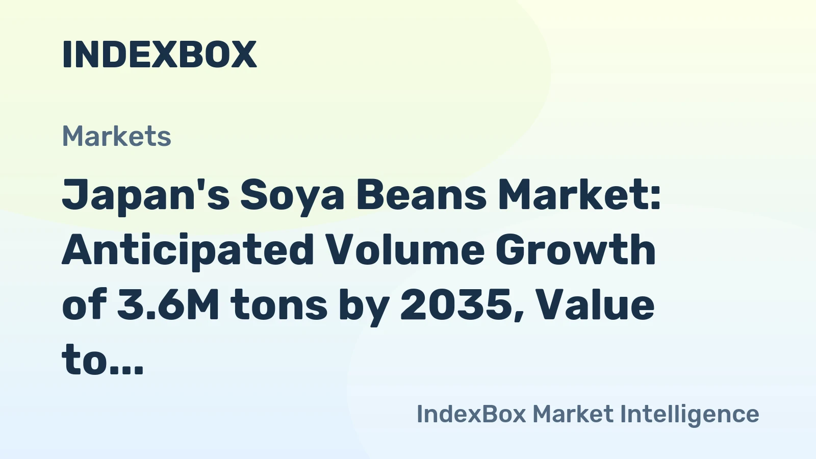 Japan's Soya Beans Market: Anticipated Volume Growth of 3.6M tons by 2035, Value to Reach $2.4B