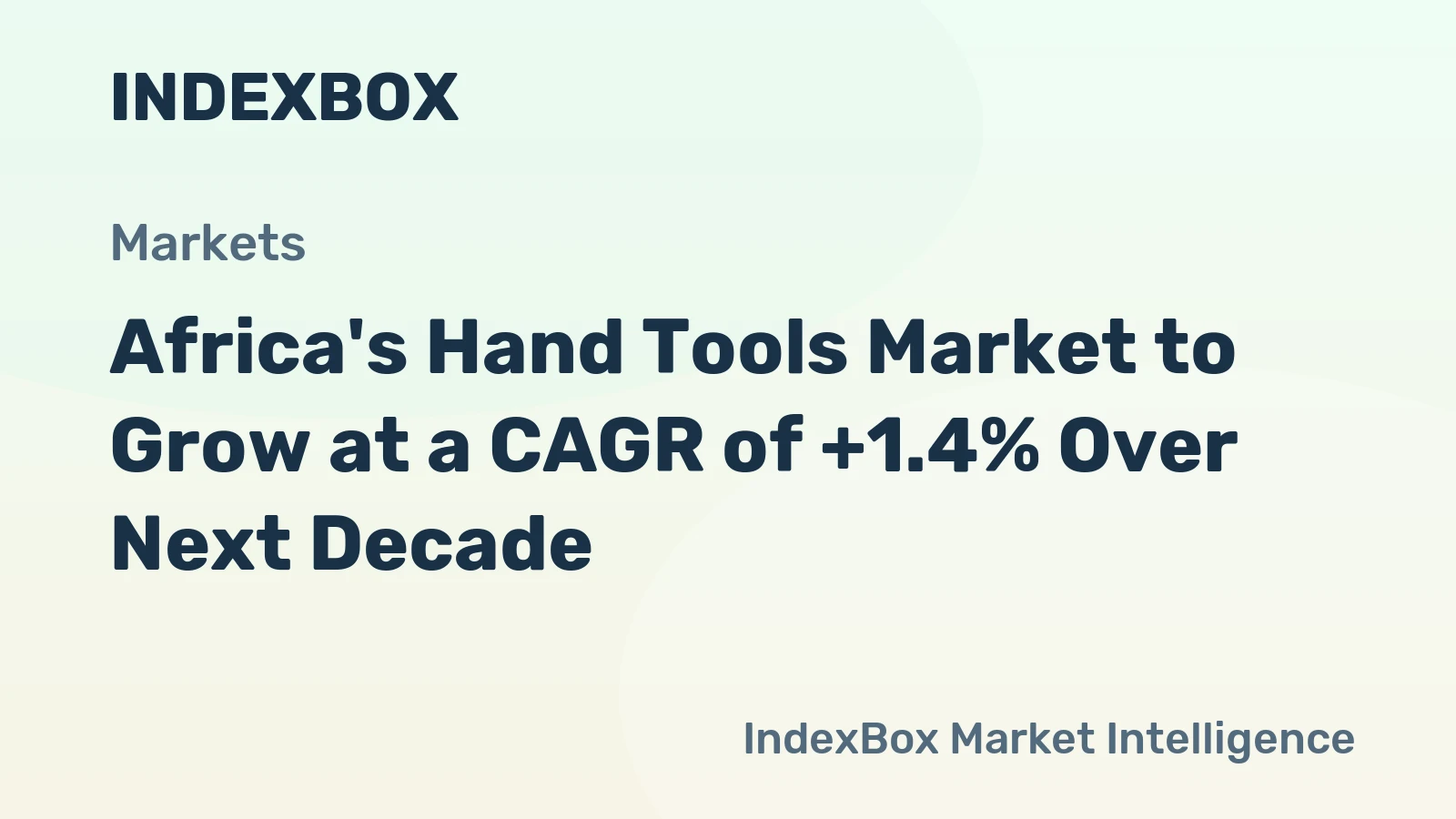 Africa's Hand Tools Market to Grow at a CAGR of +1.4% Over Next Decade
