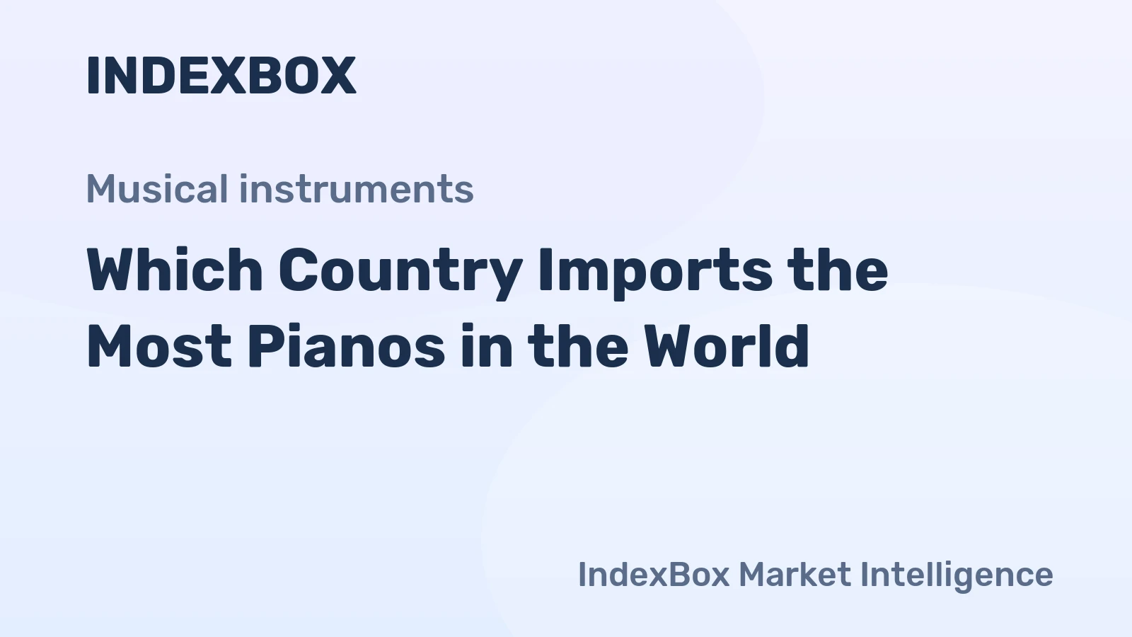Which Country Imports the Most Pianos in the World?