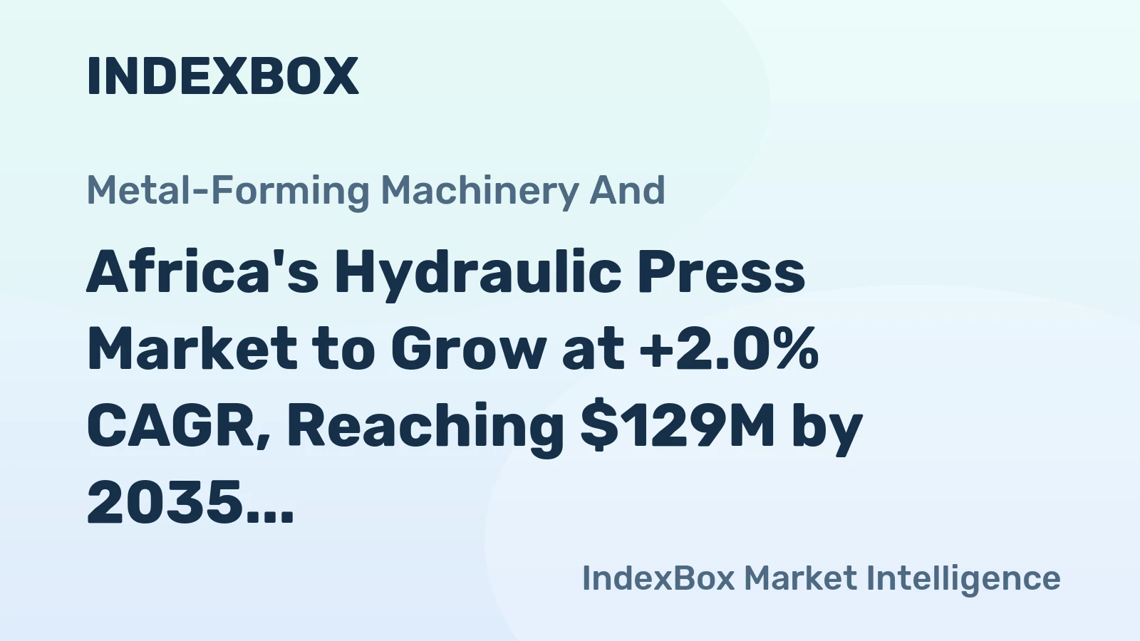 Africa's Hydraulic Press Market to Grow at +2.0% CAGR, Reaching $129M by 2035