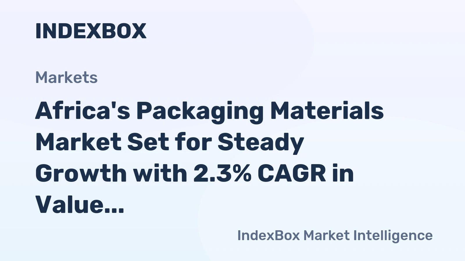 Africa's Packaging Materials Market Set for Steady Growth with 2.3% CAGR in Value Through 2035