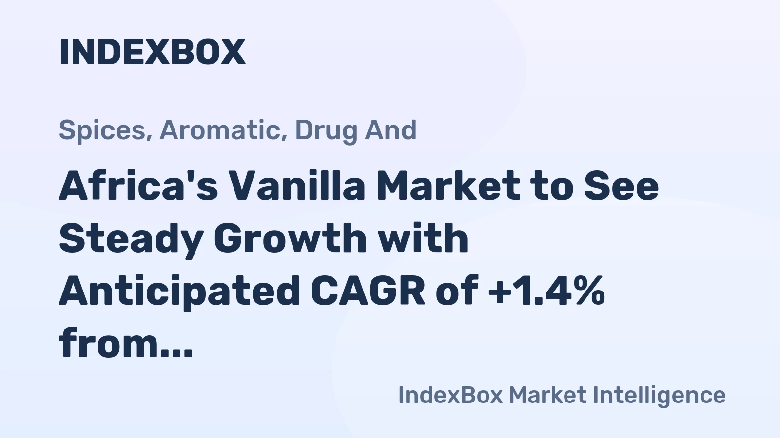 Africa's Vanilla Market to See Steady Growth with Anticipated CAGR of +1.4% from 2024 to 2035