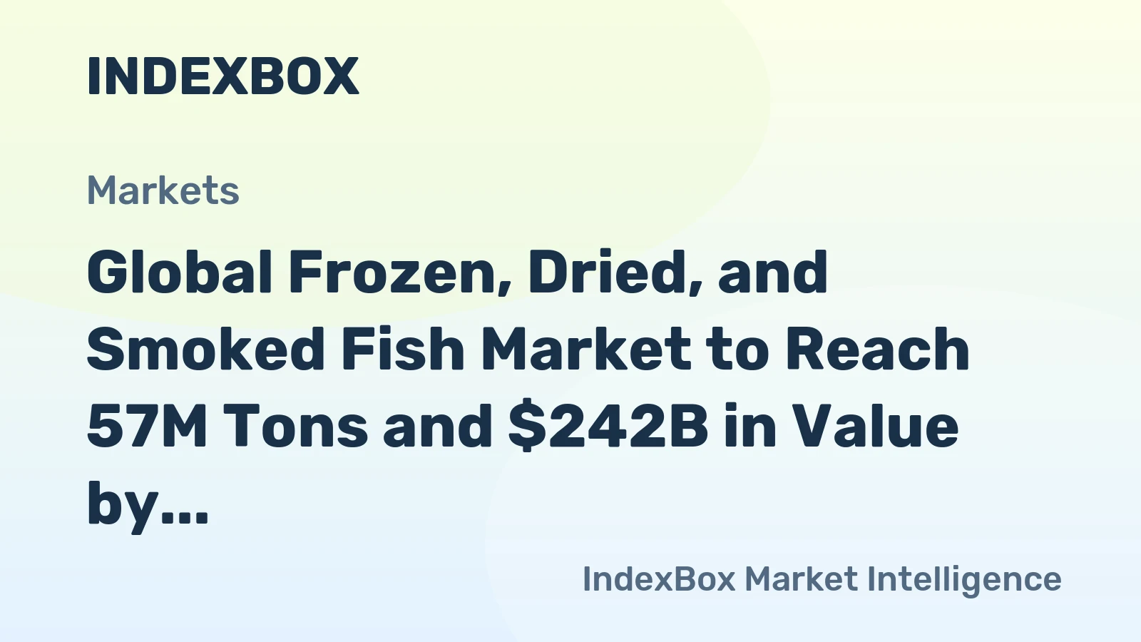 Global Frozen, Dried, and Smoked Fish Market to Reach 57M Tons and $242B in Value by 2035