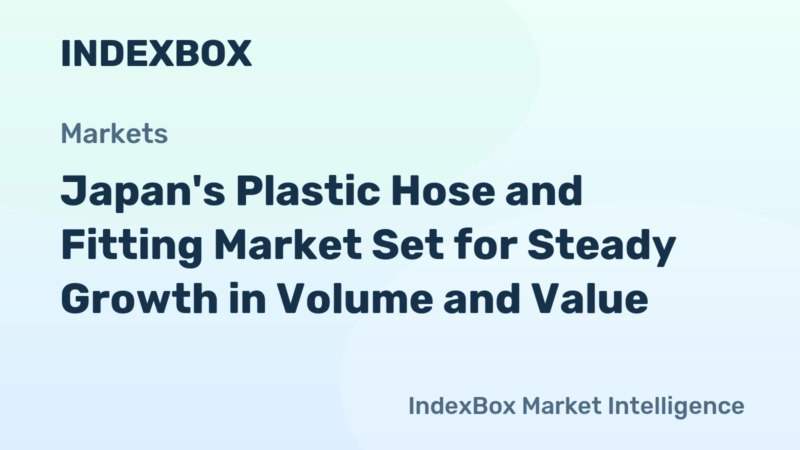 Japan's Plastic Hose and Fitting Market Set for Steady Growth in Volume and Value
