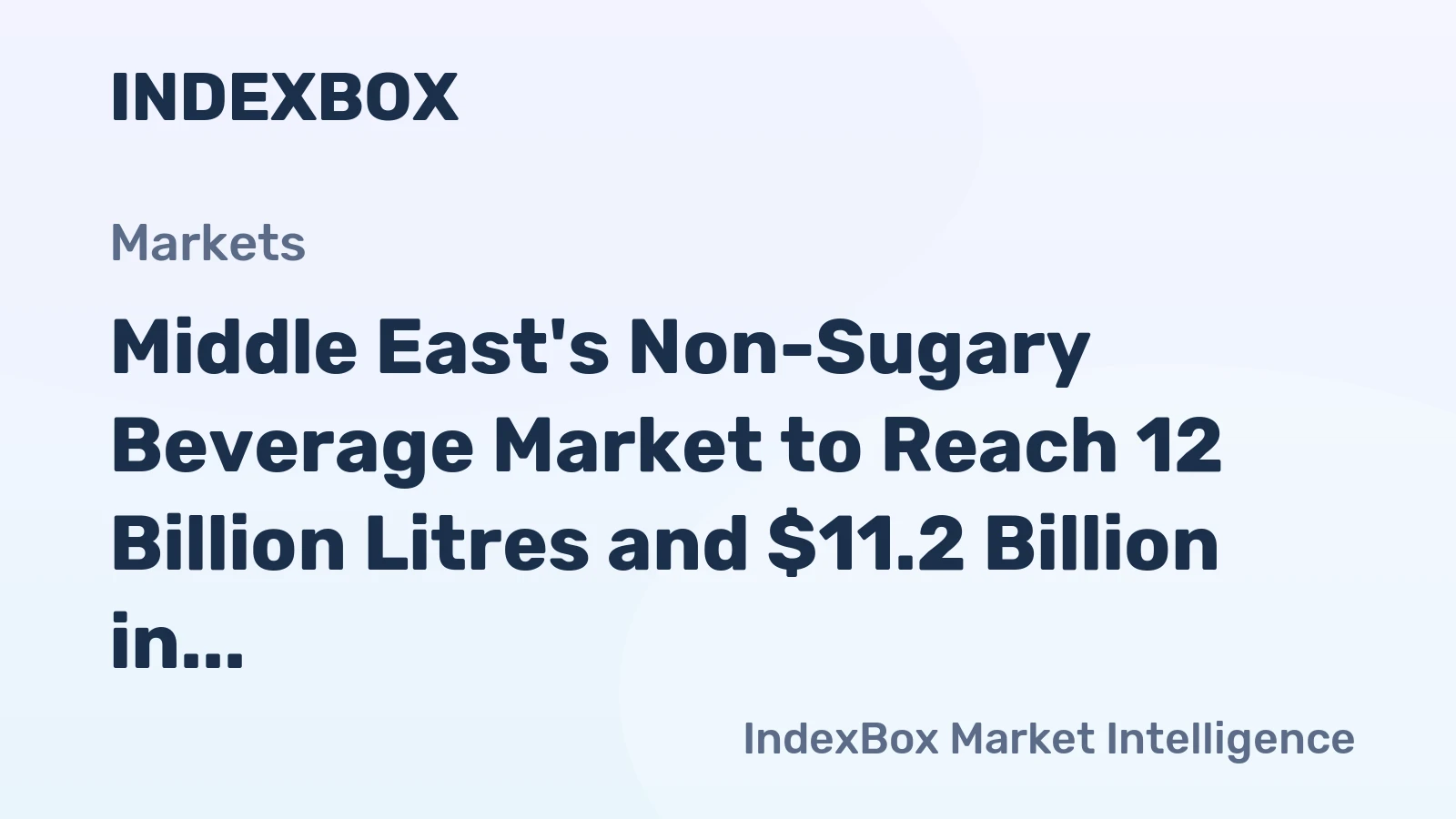 Middle East's Non-Sugary Beverage Market to Reach 12 Billion Litres and $11.2 Billion in Value