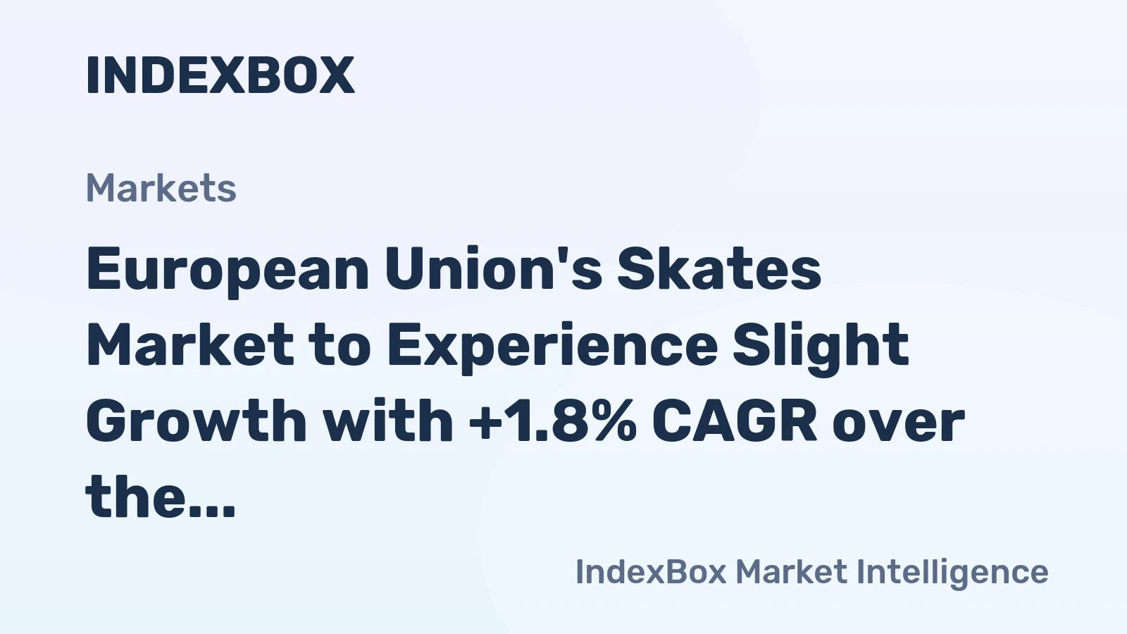 European Union's Skates Market to Experience Slight Growth with +1.8% CAGR over the Next Decade