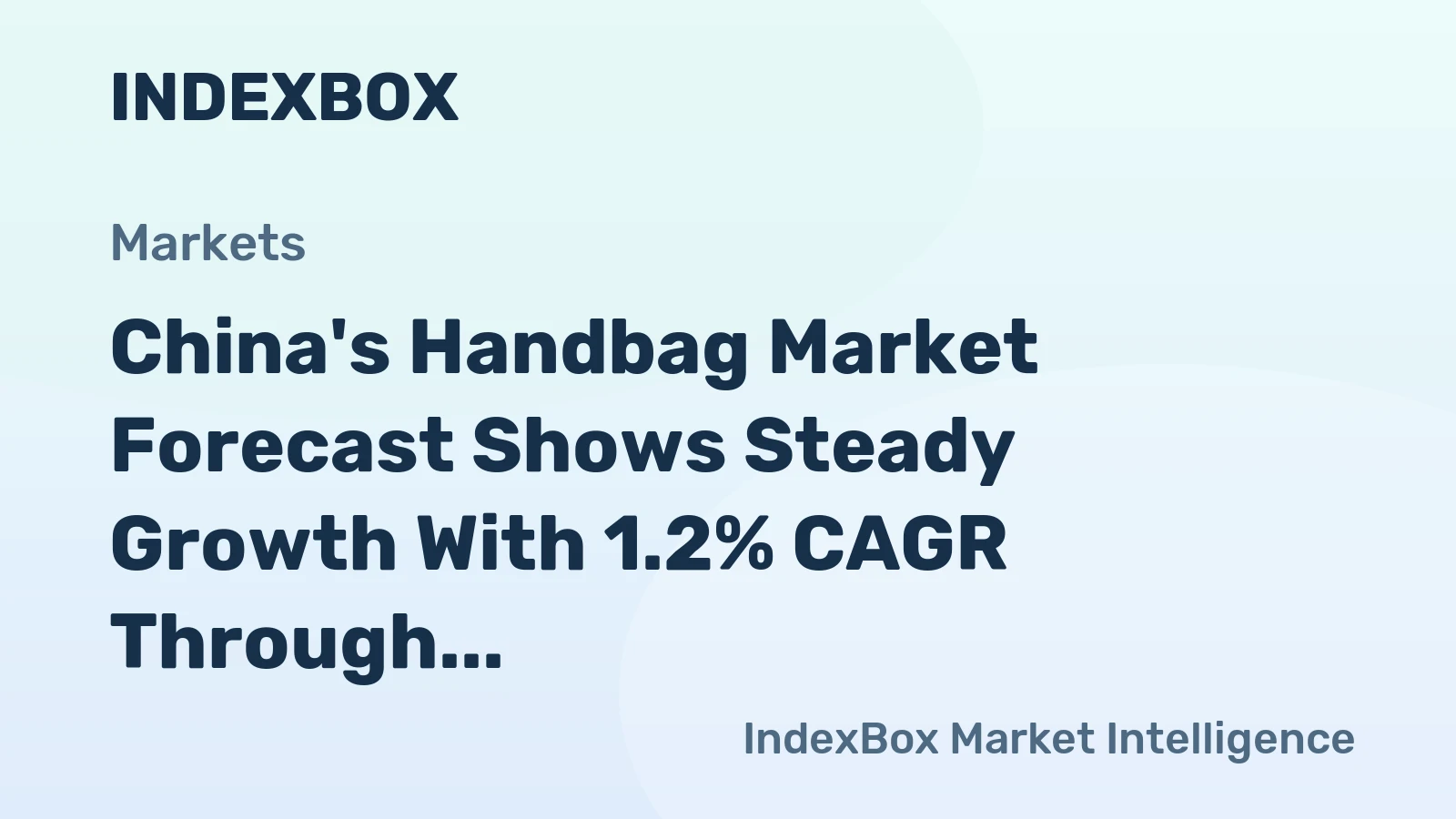 China's Handbag Market Forecast Shows Steady Growth With 1.2% CAGR Through 2035