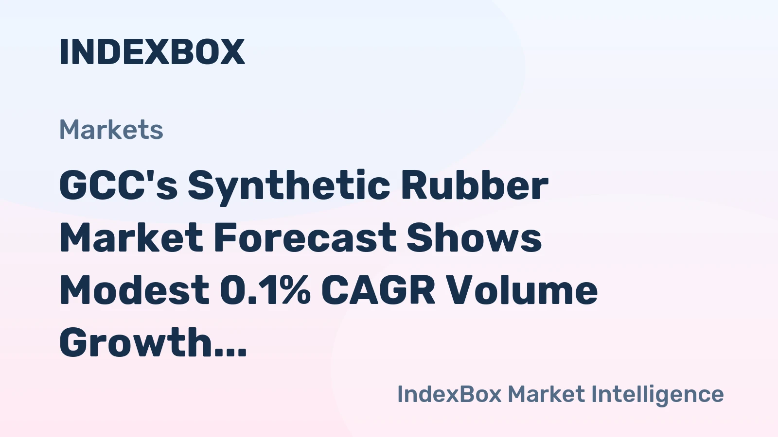 GCC's Synthetic Rubber Market Forecast Shows Modest 0.1% CAGR Volume Growth Through 2035