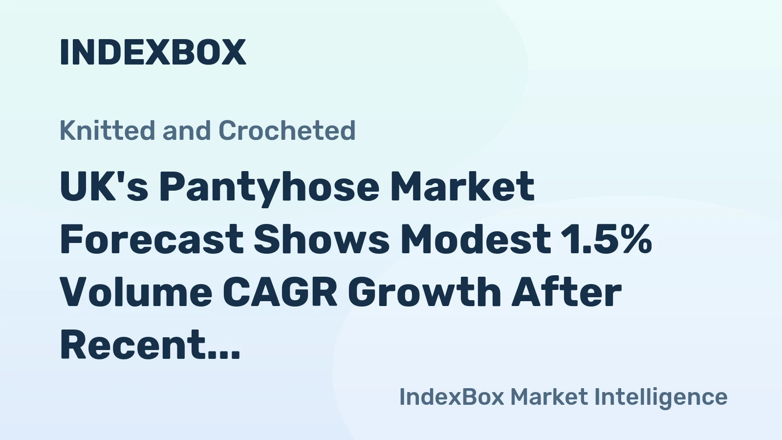 UK's Pantyhose Market Forecast Shows Modest 1.5% Volume CAGR Growth After Recent Contraction