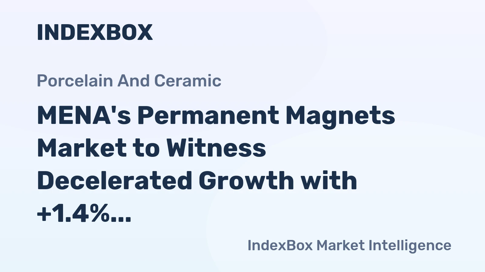 MENA's Permanent Magnets Market to Witness Decelerated Growth with +1.4% CAGR Expected from 2024 to 2035