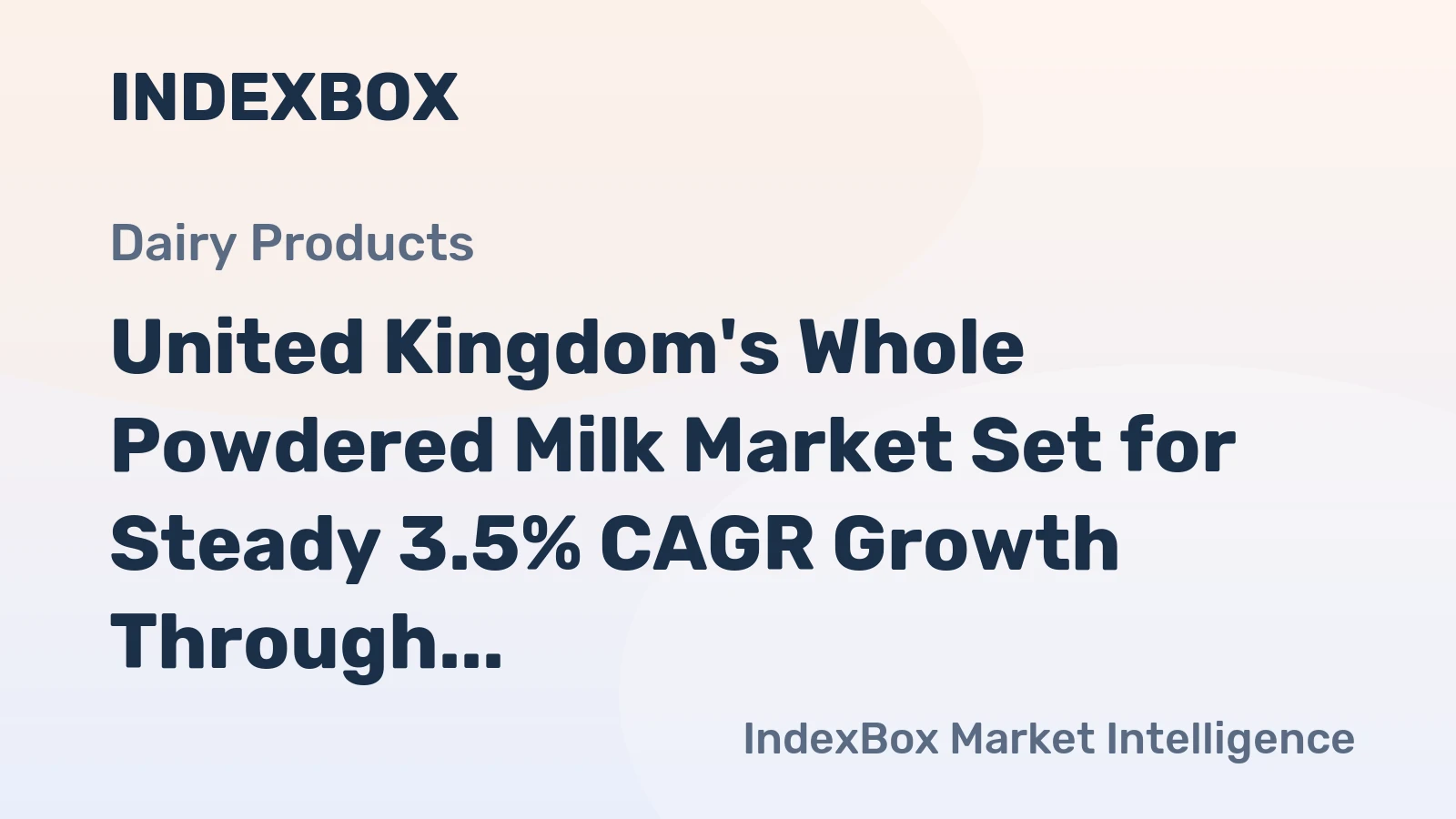 United Kingdom's Whole Powdered Milk Market Set for Steady 3.5% CAGR Growth Through 2035