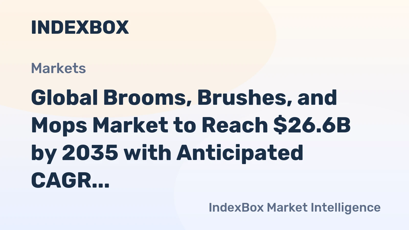 Global Brooms, Brushes, and Mops Market to Reach $26.6B by 2035 with Anticipated CAGR of +2.7%