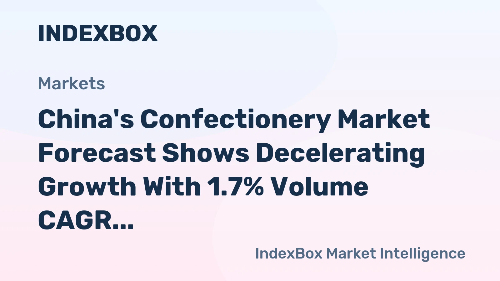 China's Confectionery Market Forecast Shows Decelerating Growth With 1.7% Volume CAGR Through 2035