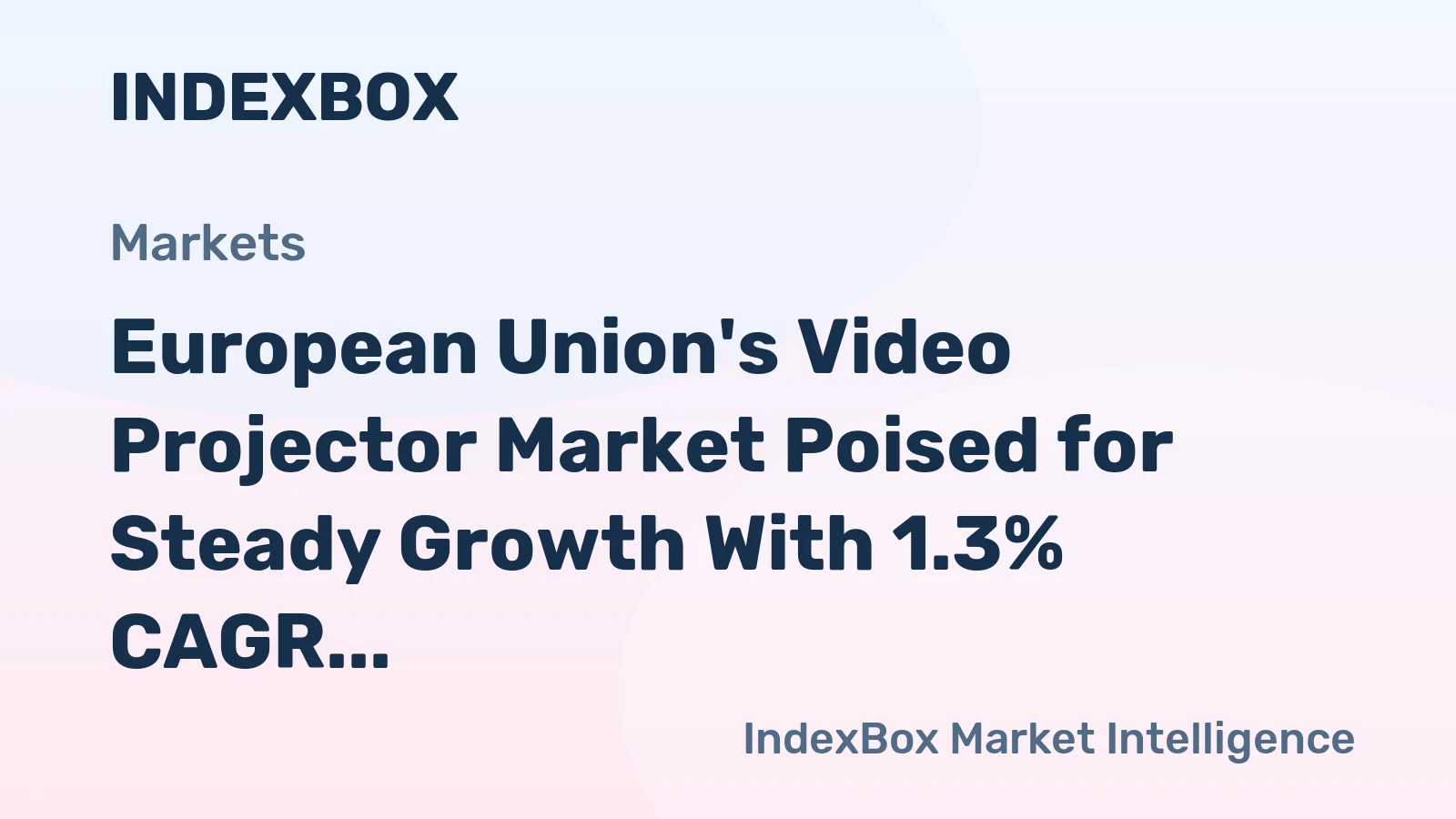 European Union's Video Projector Market Poised for Steady Growth With 1.3% CAGR Through 2035