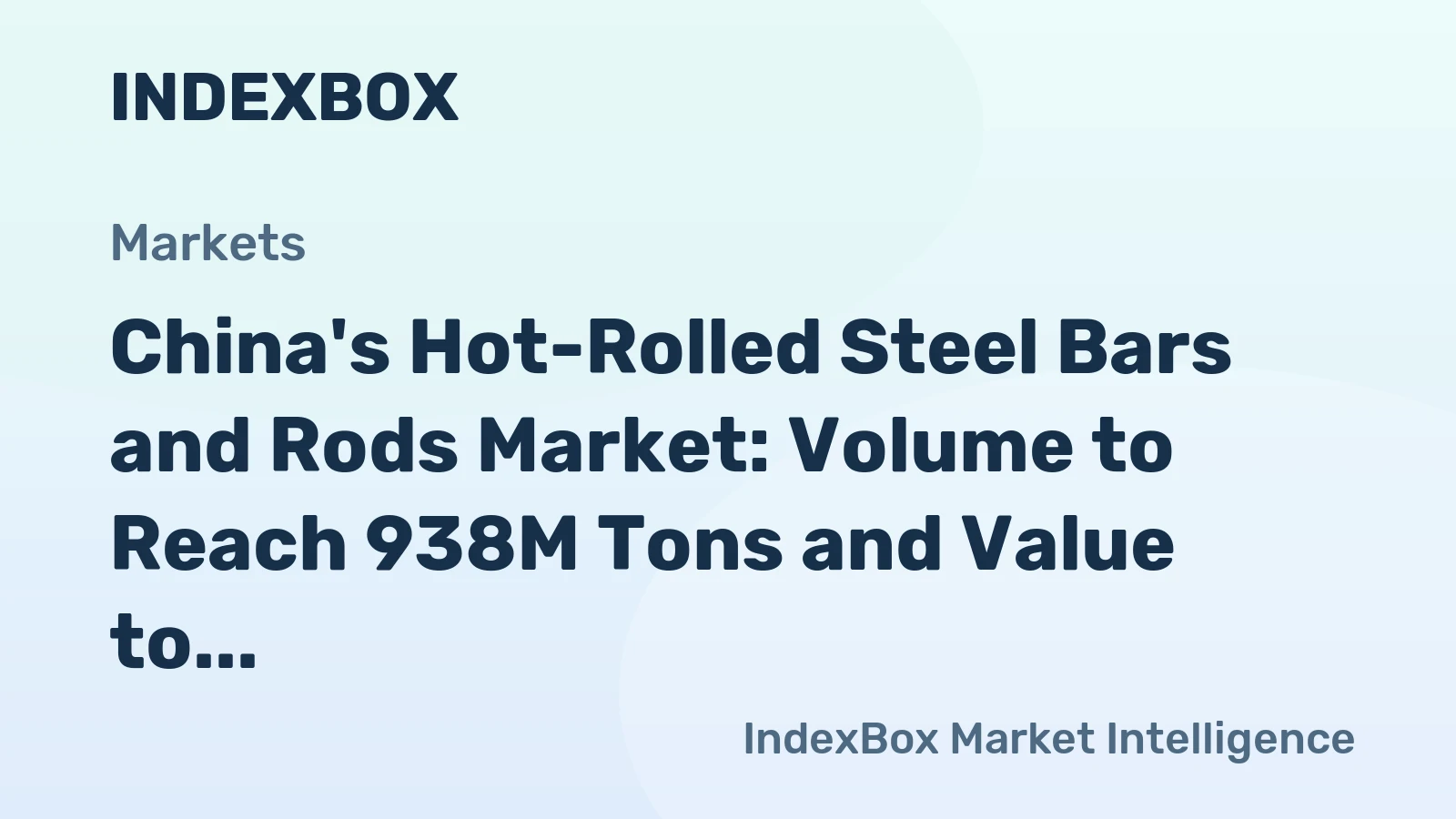 China's Hot-Rolled Steel Bars and Rods Market: Volume to Reach 938M Tons and Value to Hit $830.4B by 2035