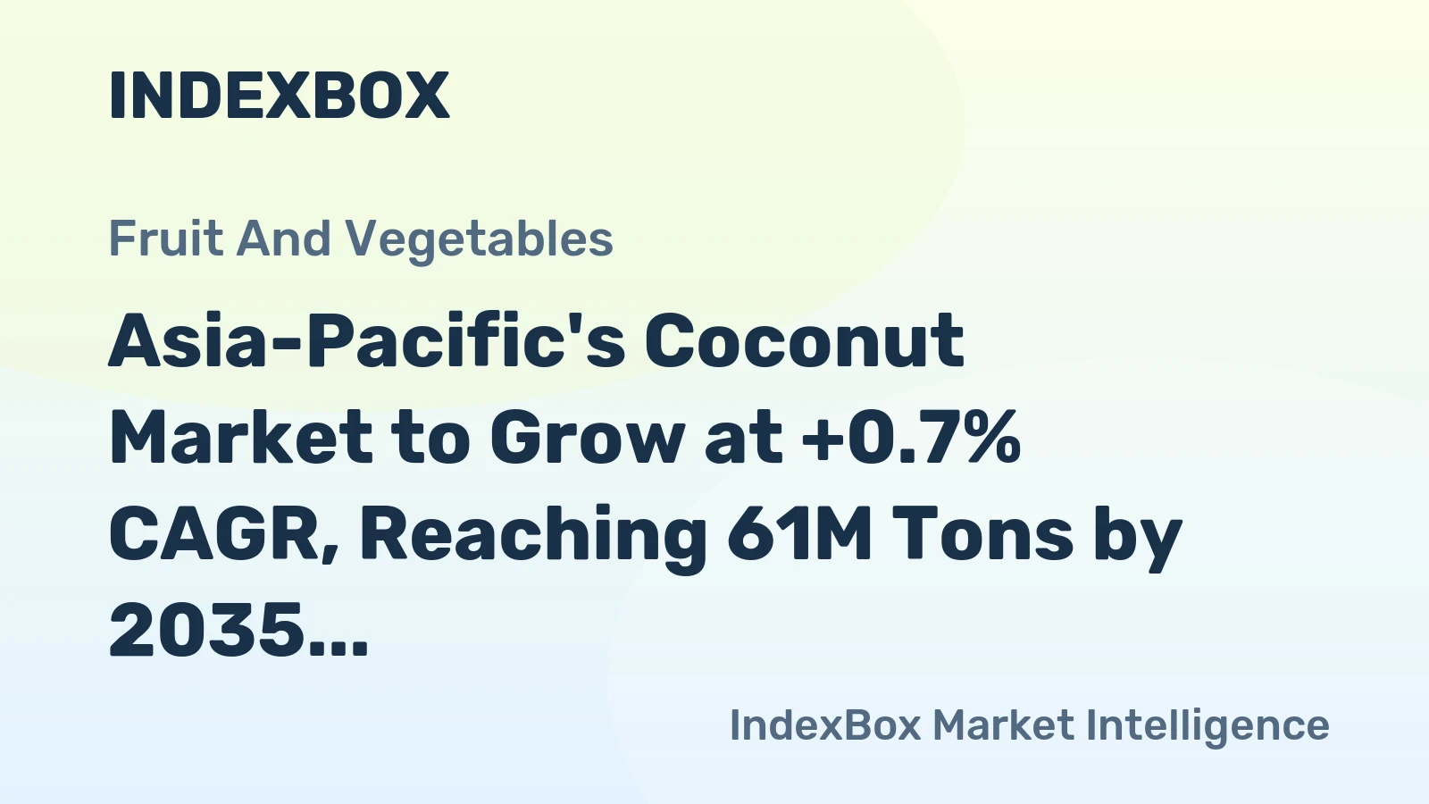 Asia-Pacific's Coconut Market to Grow at +0.7% CAGR, Reaching 61M Tons by 2035