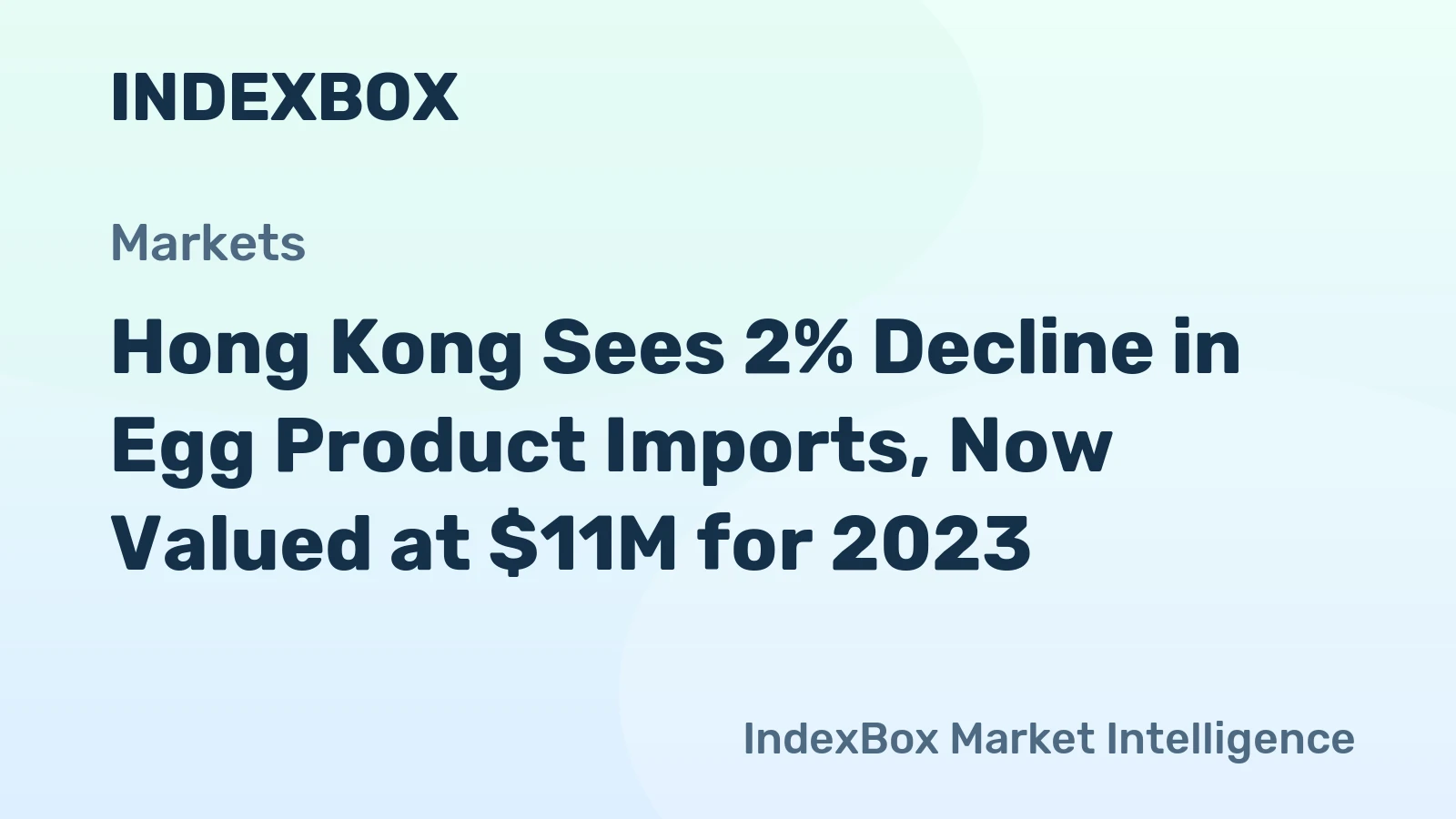 Hong Kong Sees 2% Decline in Egg Product Imports, Now Valued at $11M for 2023