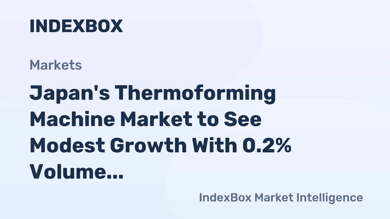 Japan's Thermoforming Machine Market to See Modest Growth With 0.2% Volume CAGR Through 2035