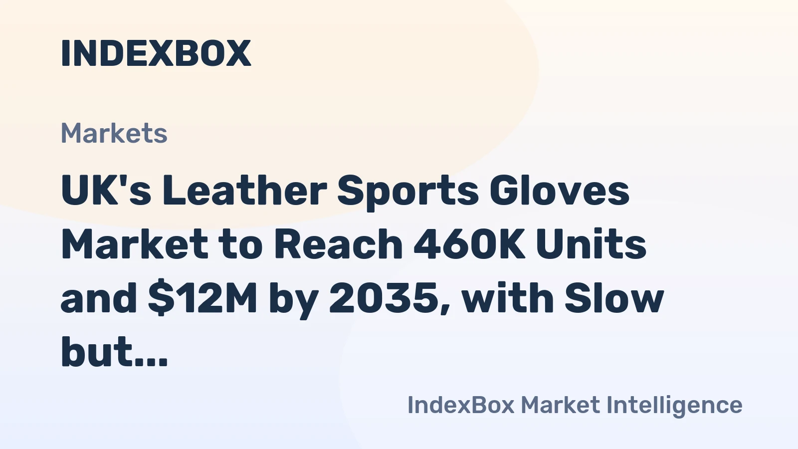 UK's Leather Sports Gloves Market to Reach 460K Units and $12M by 2035, with Slow but Steady Growth