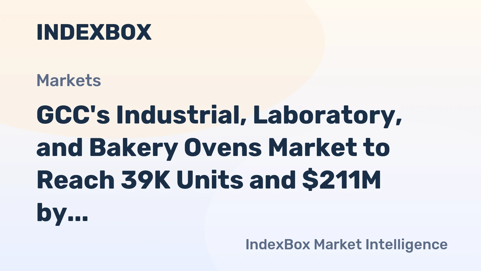 GCC's Industrial, Laboratory, and Bakery Ovens Market to Reach 39K Units and $211M by 2035