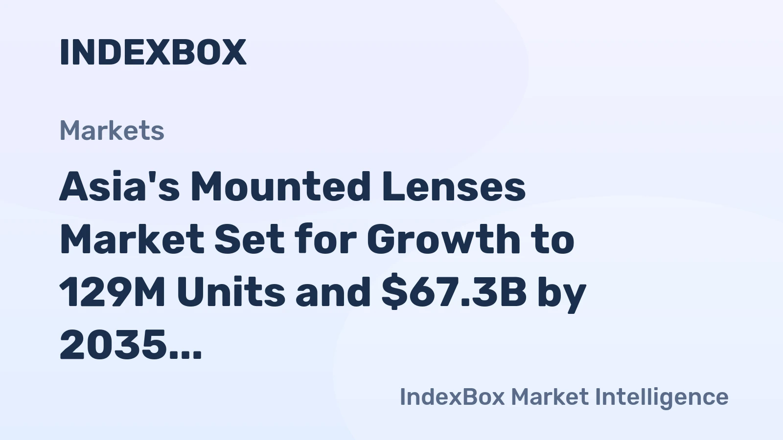 Asia's Mounted Lenses Market Set for Growth to 129M Units and $67.3B by 2035